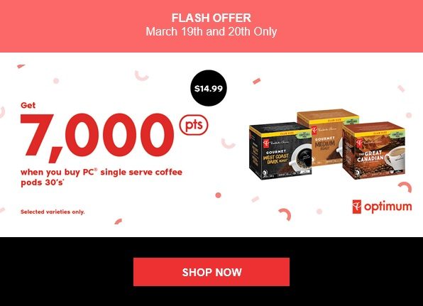 [Loblaws] PC Optimum 7,000 pts on PC Coffee Pods - RedFlagDeals.com Forums
