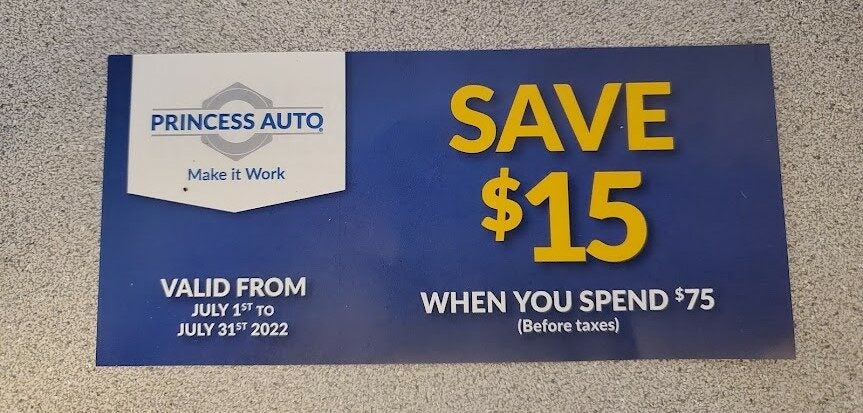 [Princess Auto] Save $15 when you spend $75 July 1 to July 31 2022 ...