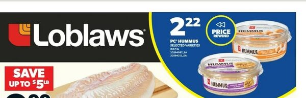 [Loblaws] [ON] January 16 to January 22, 2025: PC Hummus (227g) for $2. ...